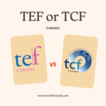 Differences between TCF and TEF for Canadian Immigration and How to ...